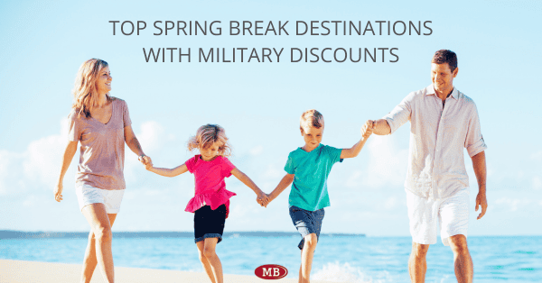 Plan Your Dream Spring Break Vacation with Military Discounts ...